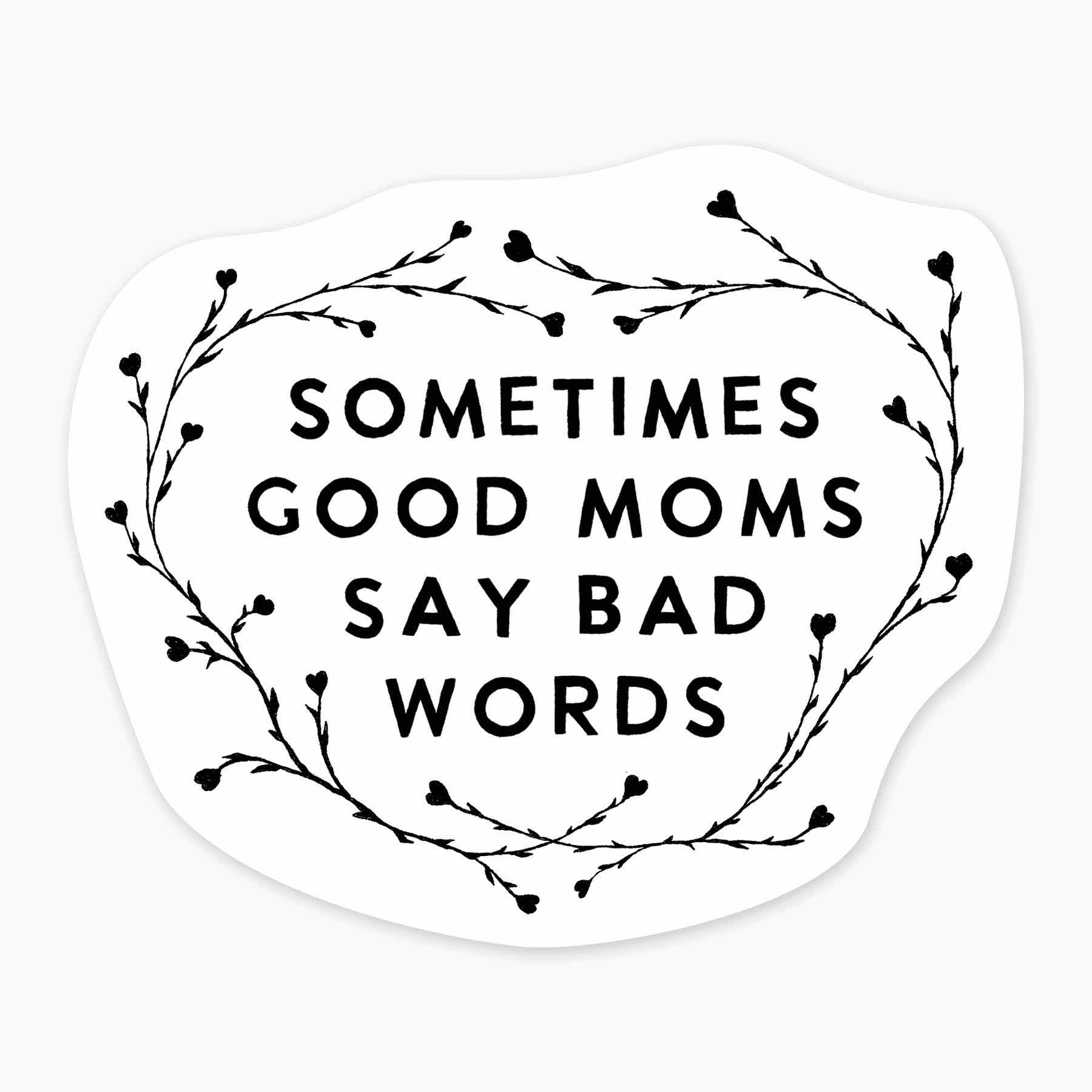 Nice Enough - Good Moms Sticker – Inland Mama
